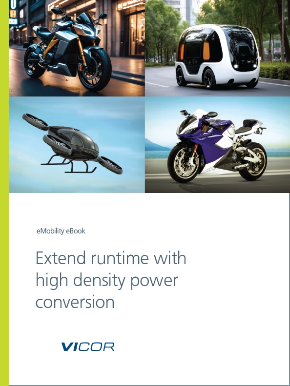 eMobility eBook: Extend runtime with high density power conversion | Vicor