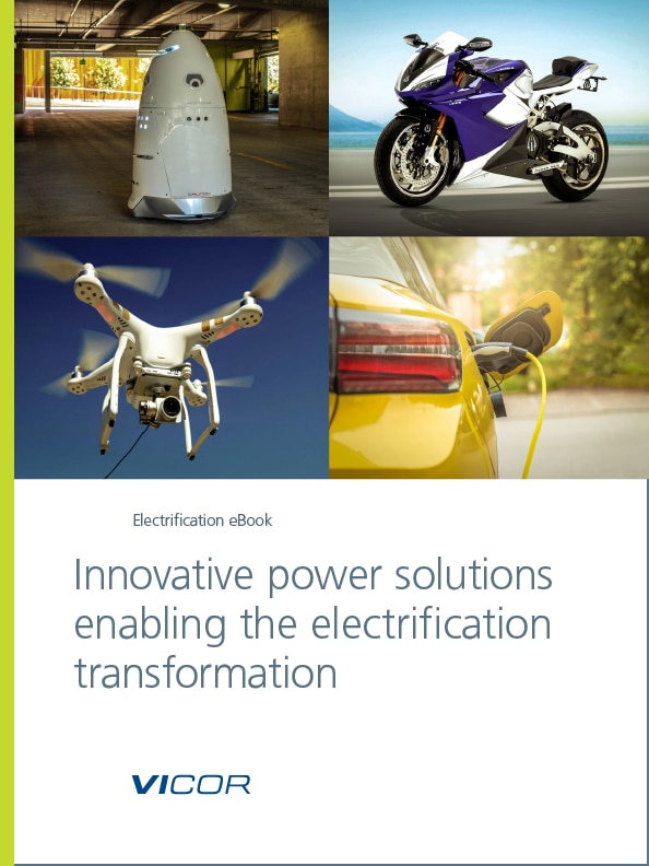 eBook: Innovative power solutions enabling the electrification transformation | Vicor